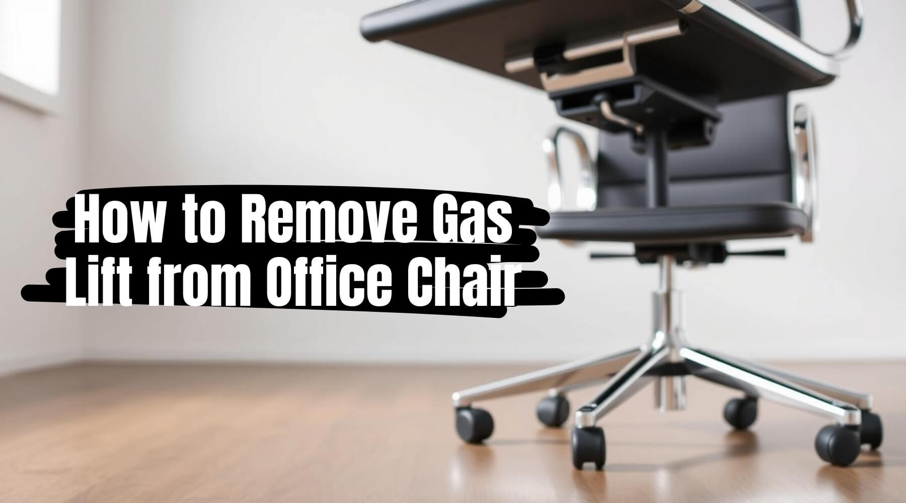 How to Remove Gas Lift from Office Chair – Homely Heven.